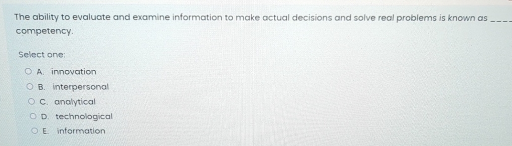 Solved The ability to evaluate and examine information to | Chegg.com