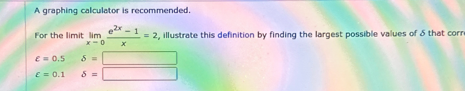Solved A graphing calculator is recommended.For the limit | Chegg.com