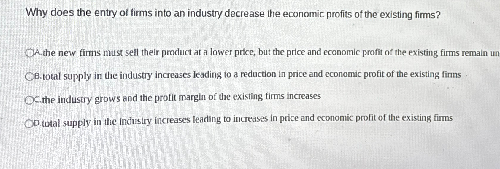 Solved Why does the entry of firms into an industry decrease | Chegg.com