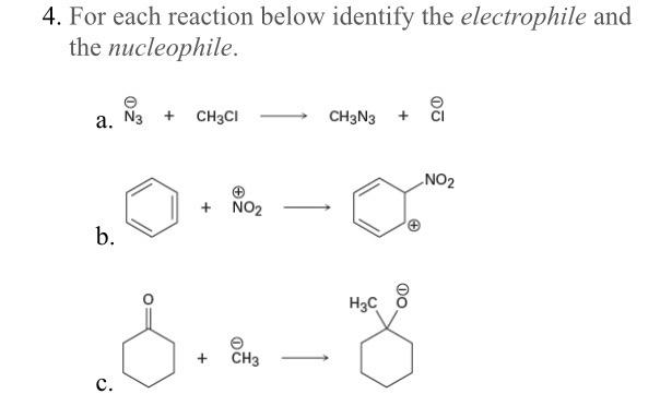 Solved 4. For each reaction below identify the electrophile | Chegg.com