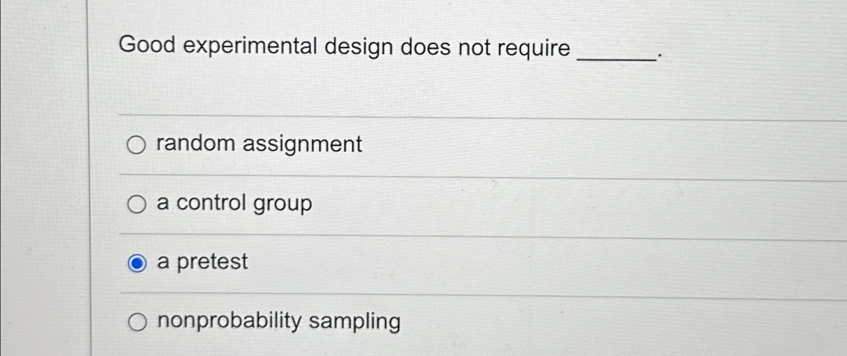 Solved Good experimental design does not requirerandom | Chegg.com