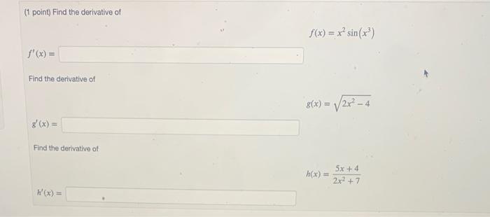 Solved (1 point) Find the derivative of f(x)=x2sin(x3) | Chegg.com