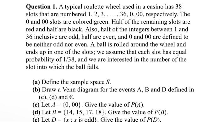 Solved Question 1. A typical roulette wheel used in a casino | Chegg.com