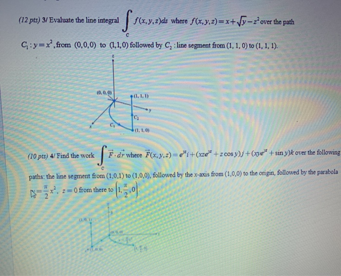 Solved (12 pts) 3/ Evaluate the line integral f(x,y,z)ds | Chegg.com