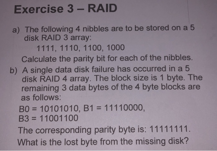Solved Exercise 3 - RAID a) The following 4 nibbles are to | Chegg.com