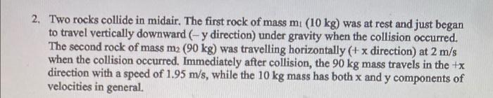 Solved 2. Two rocks collide in midair. The first rock of | Chegg.com