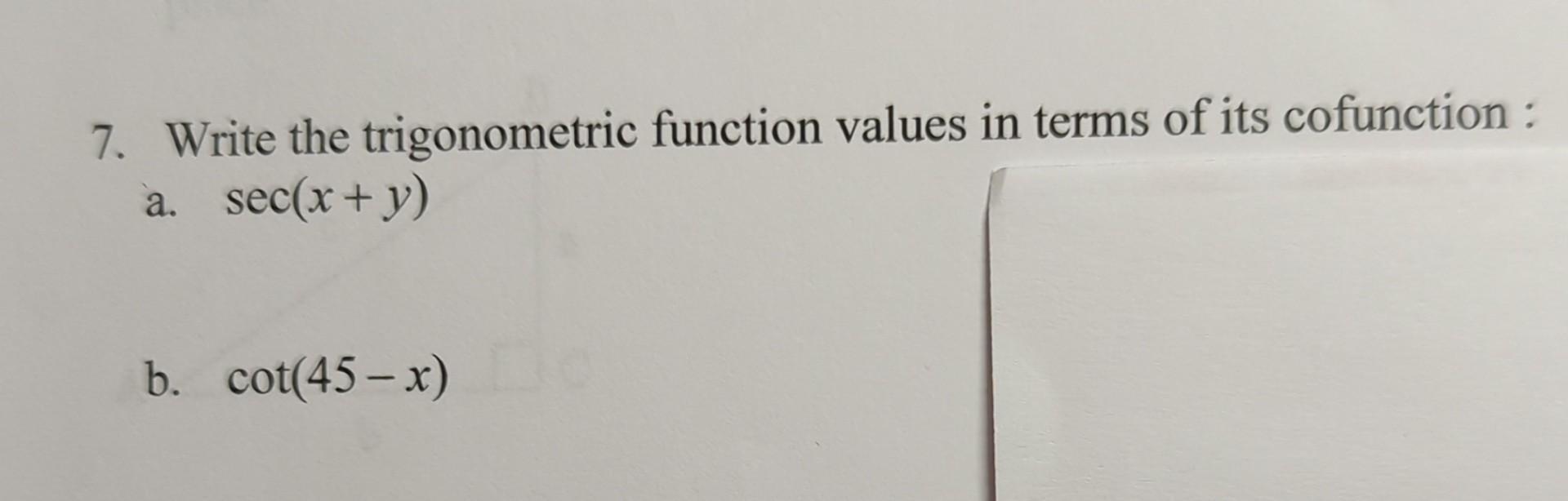 Solved 7. Write the trigonometric function values in terms | Chegg.com