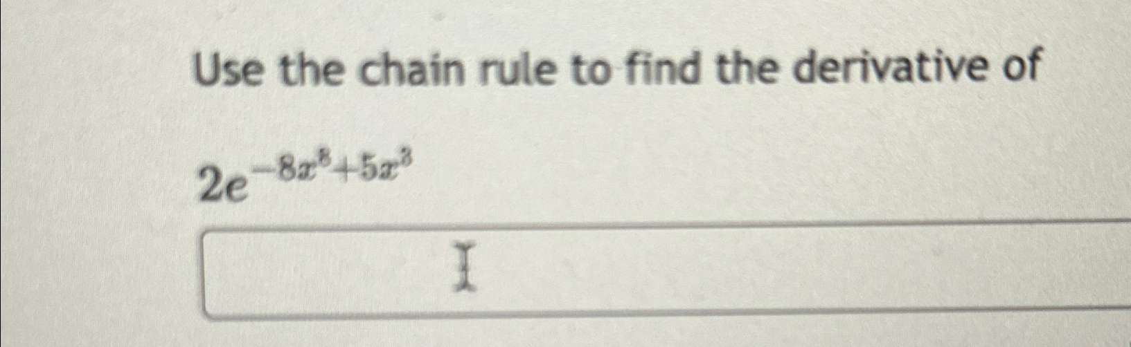 Solved Use the chain rule to find the derivative | Chegg.com