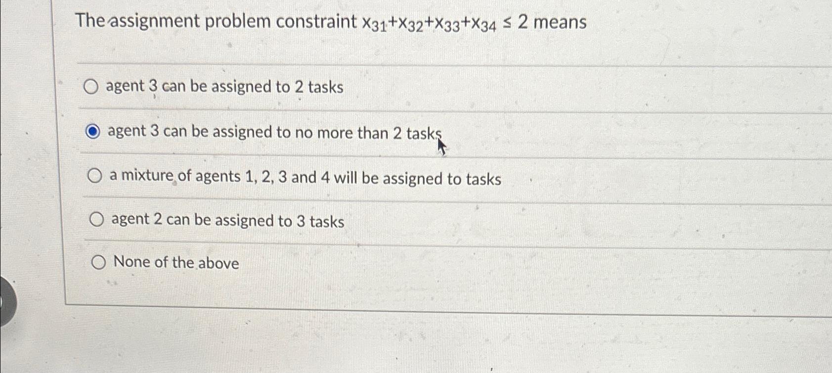 Solved The assignment problem constraint x31+x32+x33+x34≤2 | Chegg.com