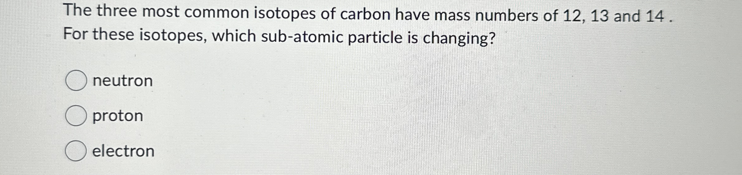 Solved The three most common isotopes of carbon have mass | Chegg.com