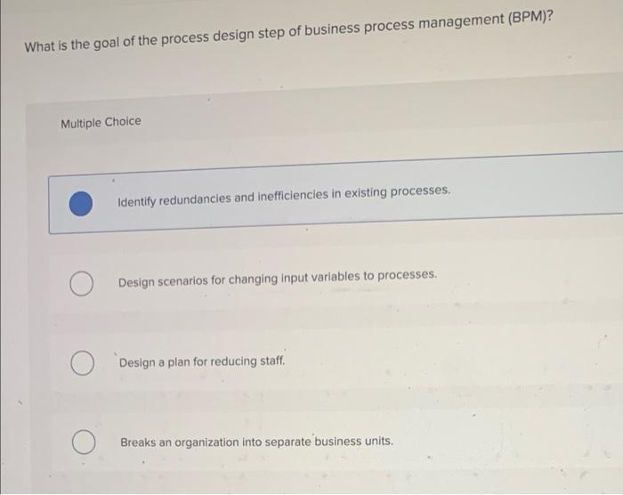 Solved What is the goal of the process design step of | Chegg.com
