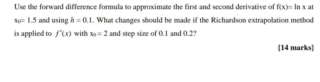 Solved Use the forward difference formula to approximate the | Chegg.com
