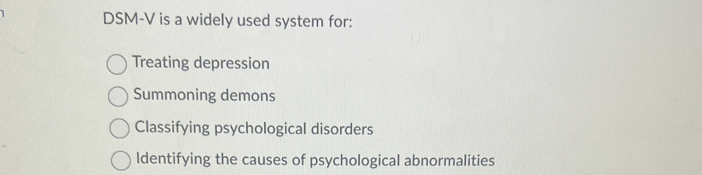 Solved DSM-V is a widely used system for:Treating | Chegg.com