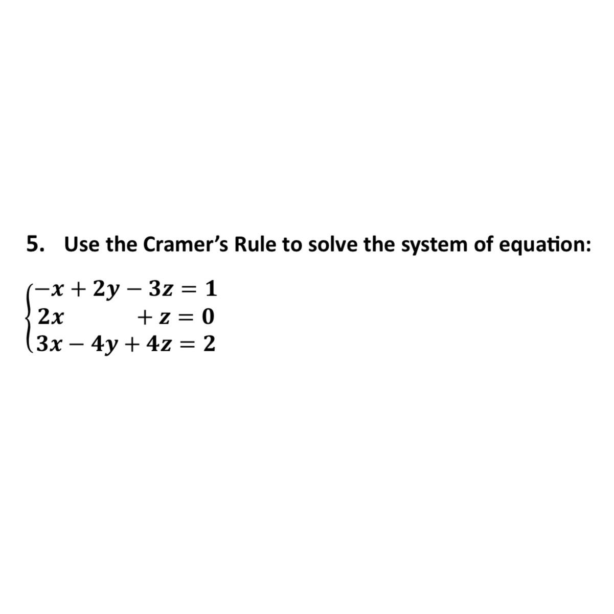 Solved Use the Cramer's Rule to solve the system of | Chegg.com