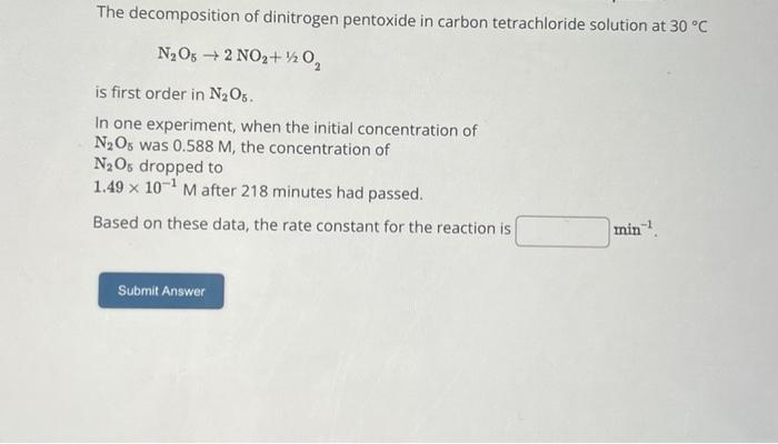 Solved The decomposition of dinitrogen pentoxide in carbon | Chegg.com