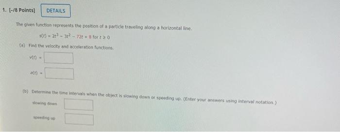 Solved The Given Function Represents The Position Of A