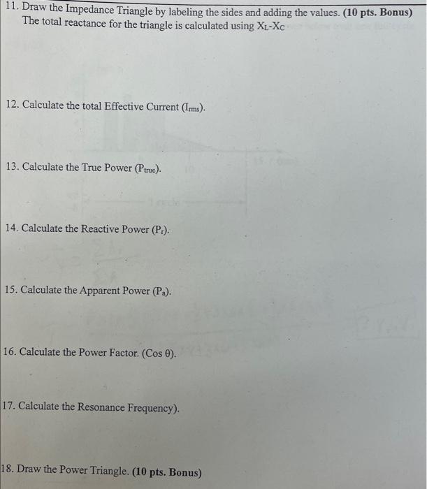 Solved 11. Draw the Impedance Triangle by labeling the sides | Chegg.com