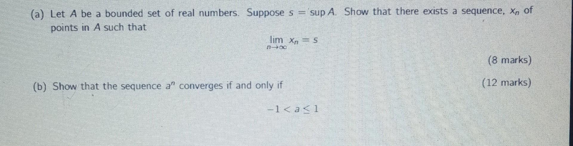 Solved (a) Let A be a bounded set of real numbers. Suppose | Chegg.com