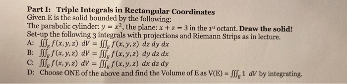 Solved Part I: Triple Integrals in Rectangular Coordinates | Chegg.com