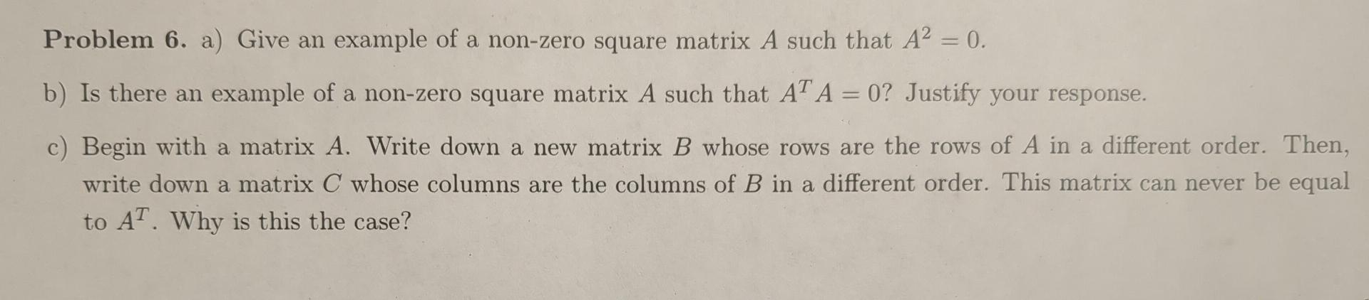 Solved Problem 6. a) Give an example of a non-zero square | Chegg.com