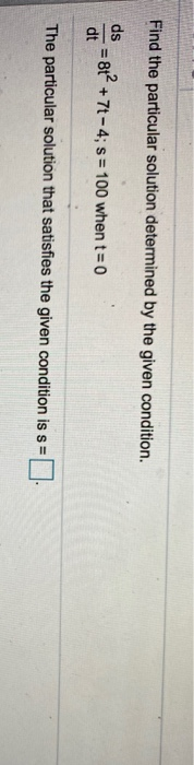 Solved Find the particular solution determined by the given | Chegg.com