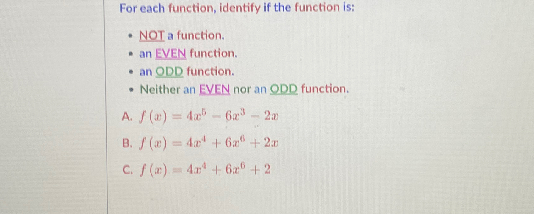 Solved For each function, identify if the function is:NOT a | Chegg.com Solved For each function, identify if the function is:NOT a | Chegg.com