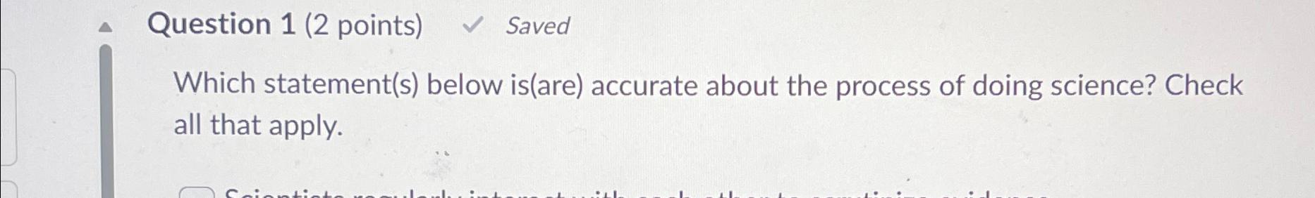 Solved Question 1 (2 ﻿points)SavedWhich statement(s) ﻿below | Chegg.com