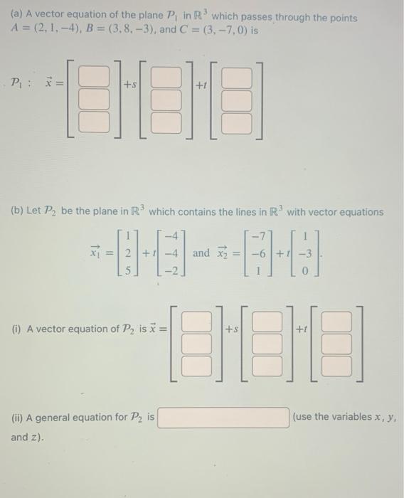 Solved (a) A vector equation of the plane P1 in R3 which | Chegg.com
