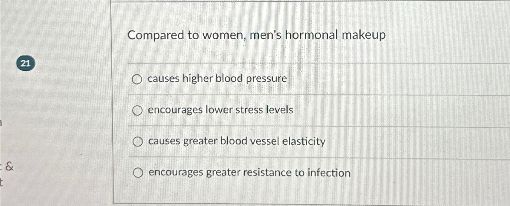 Compared to women, men's hormonal makeup21q,causes | Chegg.com