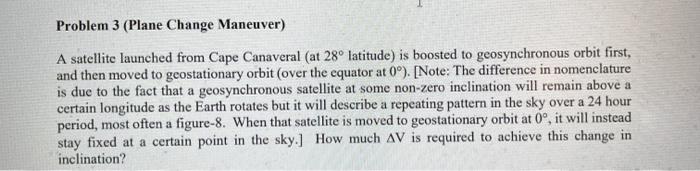 Solved Problem 3 (Plane Change Maneuver) A satellite | Chegg.com