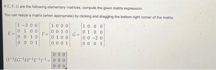 Solved If E,F,G are the following elementary matrices, | Chegg.com