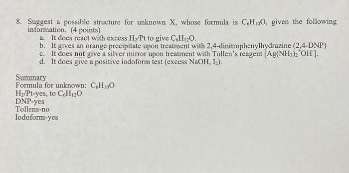 Solved 8. Suggest a possible structure for unknown X, whose | Chegg.com