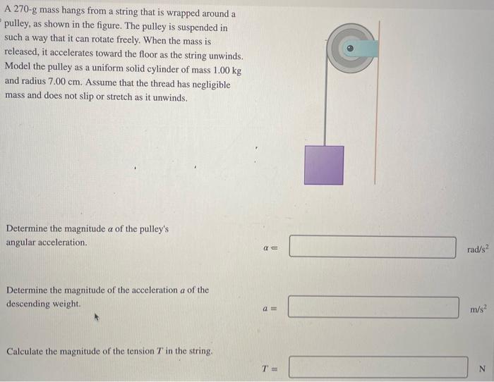 Solved A 270−g mass hangs from a string that is wrapped | Chegg.com