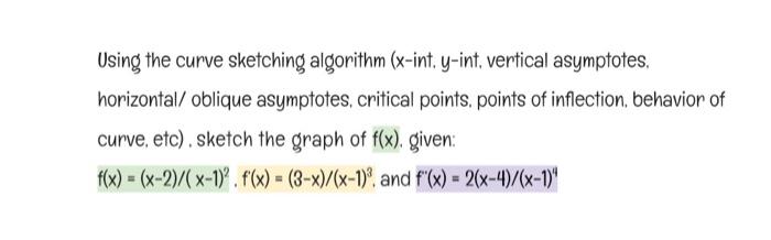Solved Using the curve sketching algorithm (x-int, y-int, | Chegg.com
