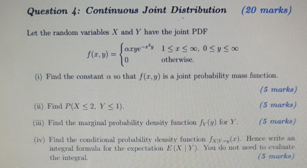 Solved Question 4: Continuous Joint Distribution (20 marks) | Chegg.com