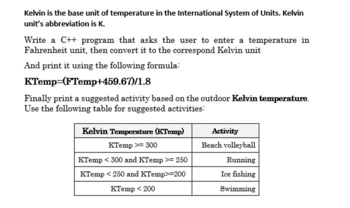 Solved Kelvin is the base unit of temperature in the | Chegg.com