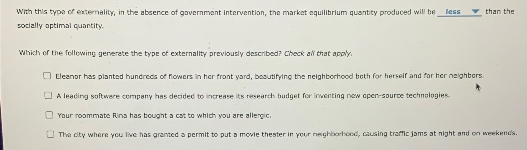 Solved With this type of externality, in the absence of | Chegg.com