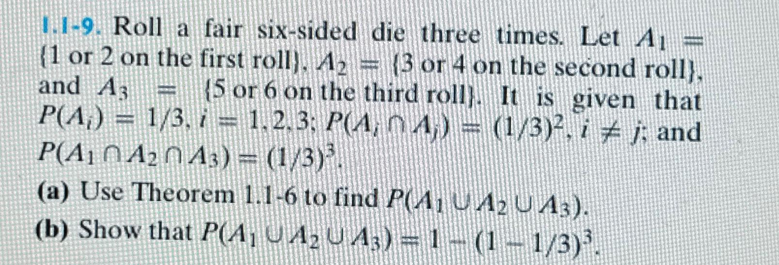 Solved 1.1-9. ﻿Roll a fair six-sided die three times. Let | Chegg.com