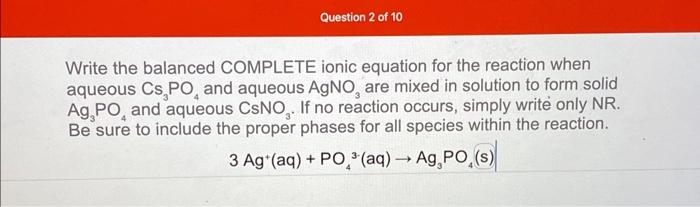 Solved Write the balanced COMPLETE ionic equation for the | Chegg.com