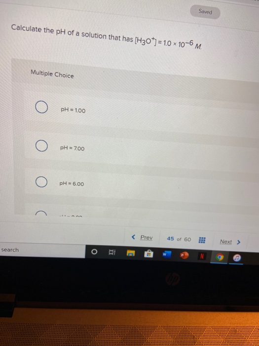 Solved Saved Calculate the pH of a solution that has [H30*)= | Chegg.com