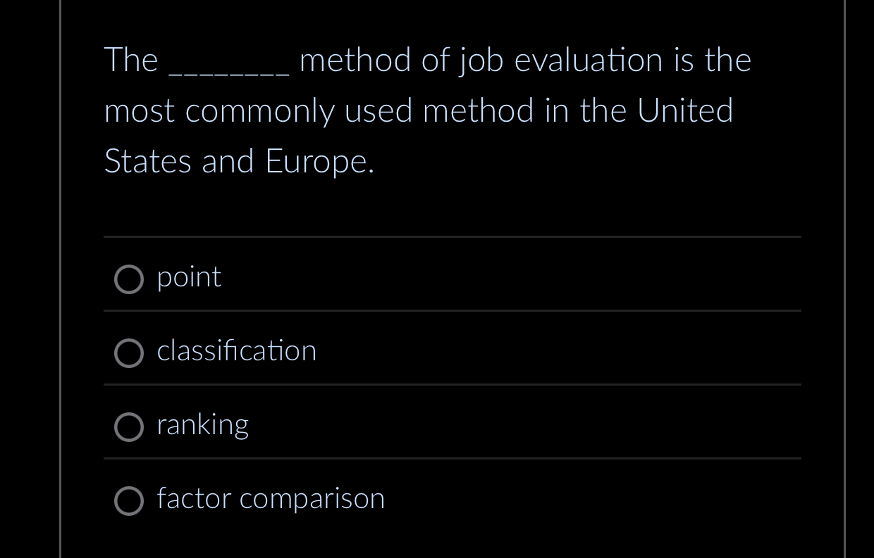 Solved Themethod of job evaluation is themost commonly used | Chegg.com
