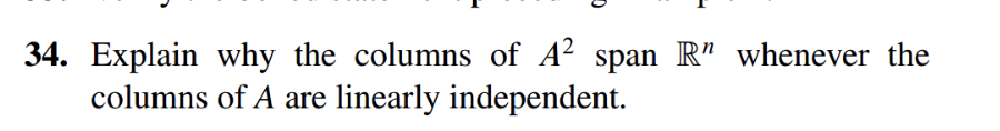 Solved Explain why the columns of A2 ﻿span Rn ﻿whenever | Chegg.com