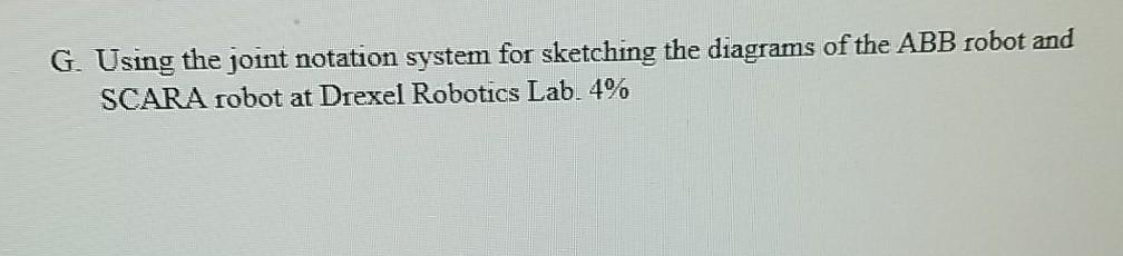 Solved G. Using the joint notation system for sketching the | Chegg.com