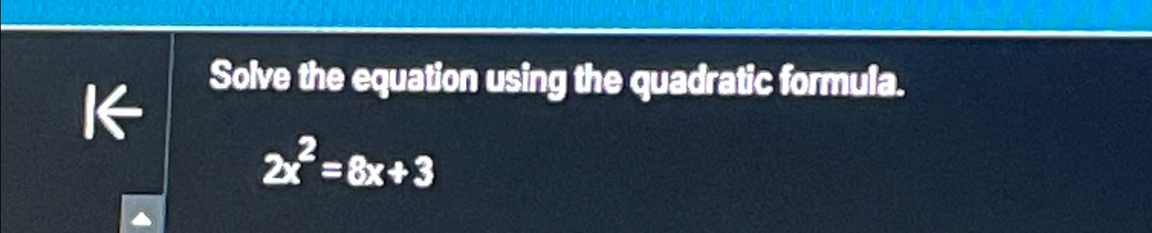 Solved Solve the equation using the quadratic | Chegg.com