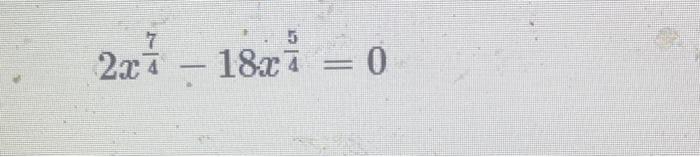 Solved 2x47−18x45=0 | Chegg.com