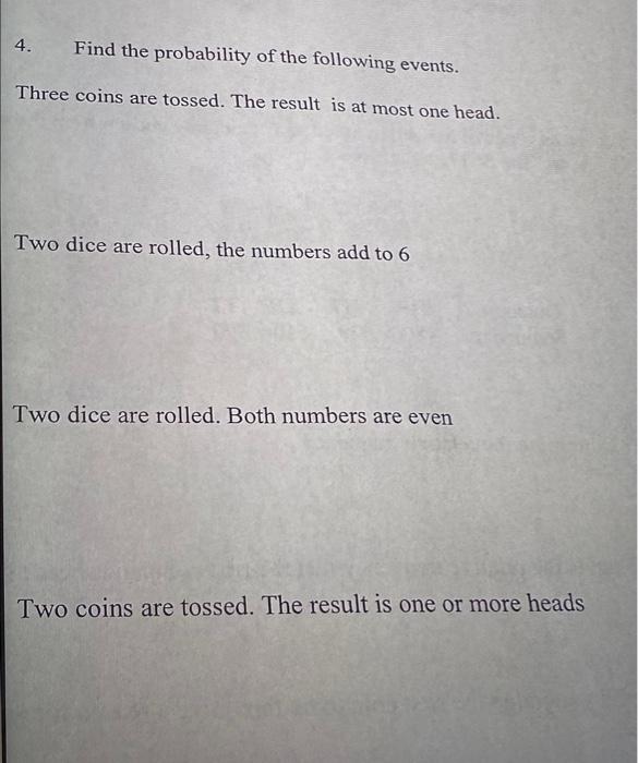 Solved 4. Find the probability of the following events. | Chegg.com