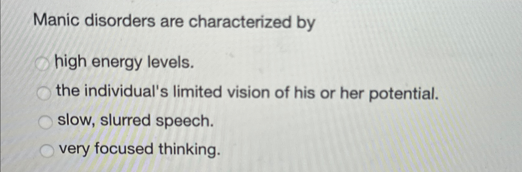 Solved Manic disorders are characterized byhigh energy | Chegg.com