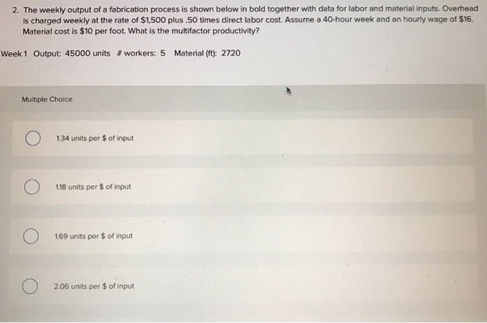 Solved 2. The weekly output of a fabrication process is | Chegg.com