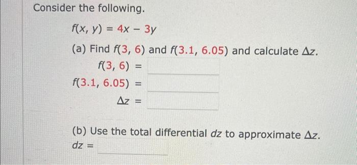 Solved Consider the following. f(x,y)=4x−3y (a) Find f(3,6) | Chegg.com