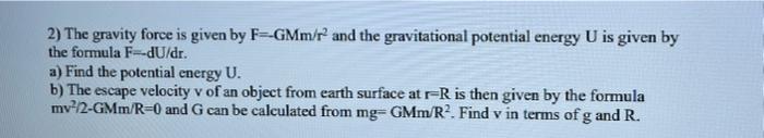 Solved 2) The gravity force is given by F-GMm/r? and the | Chegg.com